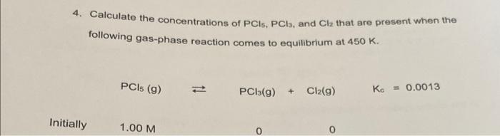 Solved 4. Calculate the concentrations of PCl5,PCl3, and Cl2 | Chegg.com