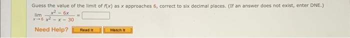Solved Guess the value of the limit of f(x) as x approaches | Chegg.com