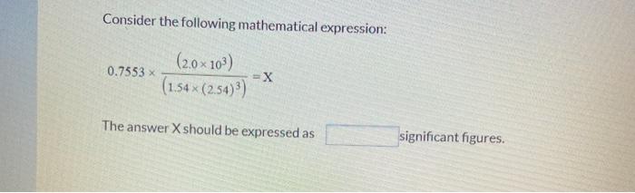 Solved Consider the following mathematical expression: | Chegg.com