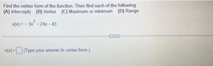 Solved Find the vertex form of the function. Then find each | Chegg.com