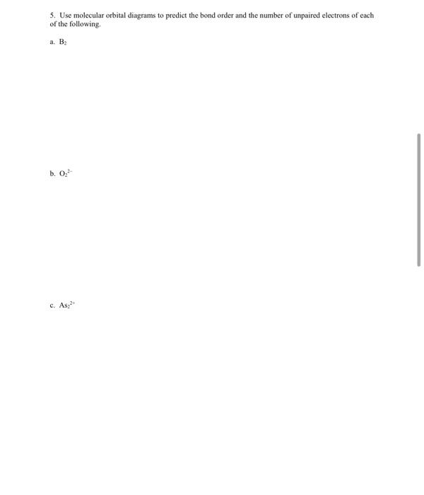 Solved 5 Use Molecular Orbital Diagrams To Predict The Bond