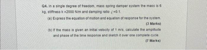 Solved Q4. In a single degree of freedom, mass spring damper | Chegg.com