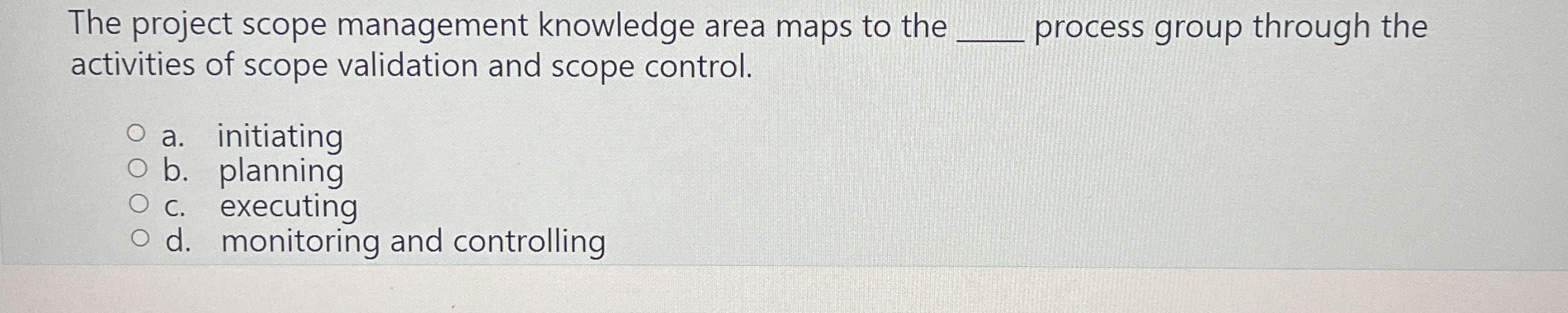 Solved The project scope management knowledge area maps to | Chegg.com