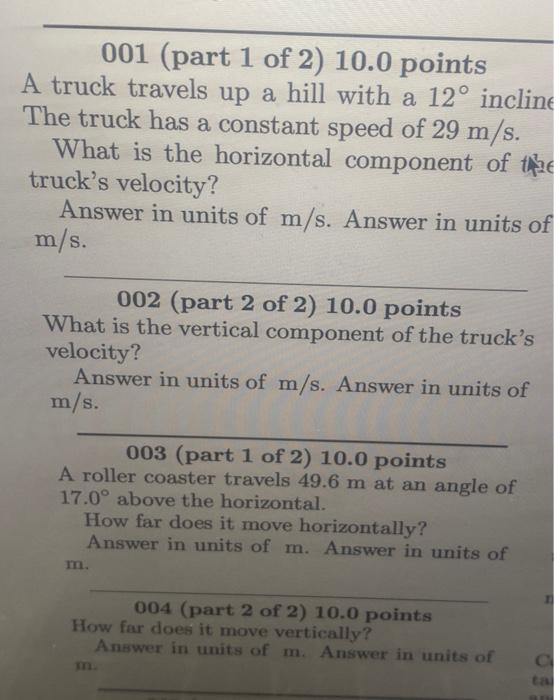 Solved 001 (part 1 of 2 ) 10.0 points A truck travels up a | Chegg.com