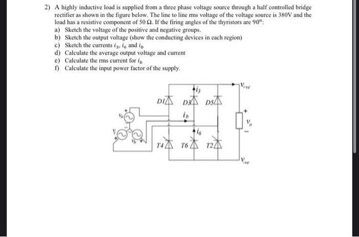 Solved 2) A highly inductive load is supplied from a three | Chegg.com