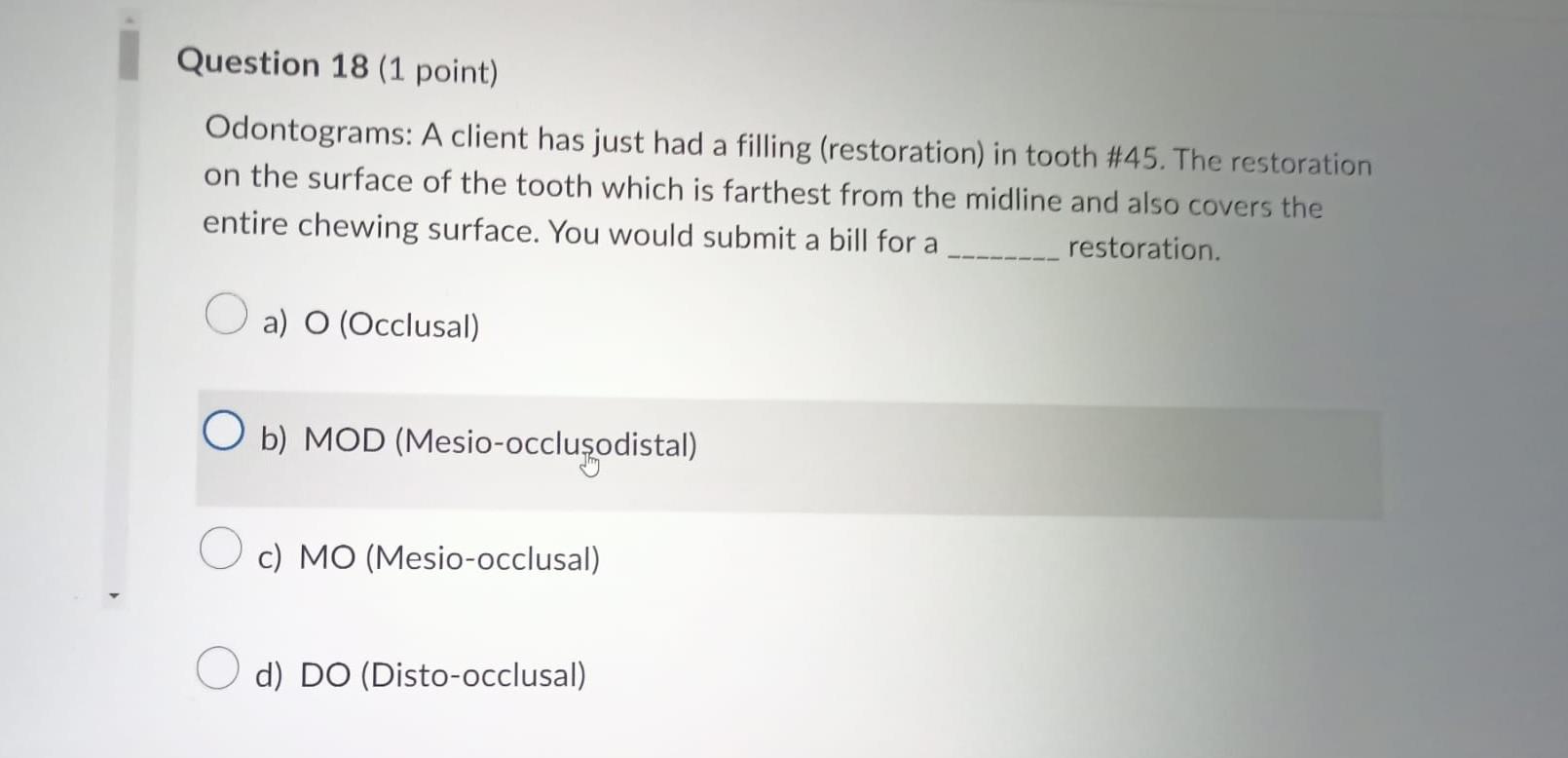 Solved Odontograms: A client has just had a filling | Chegg.com