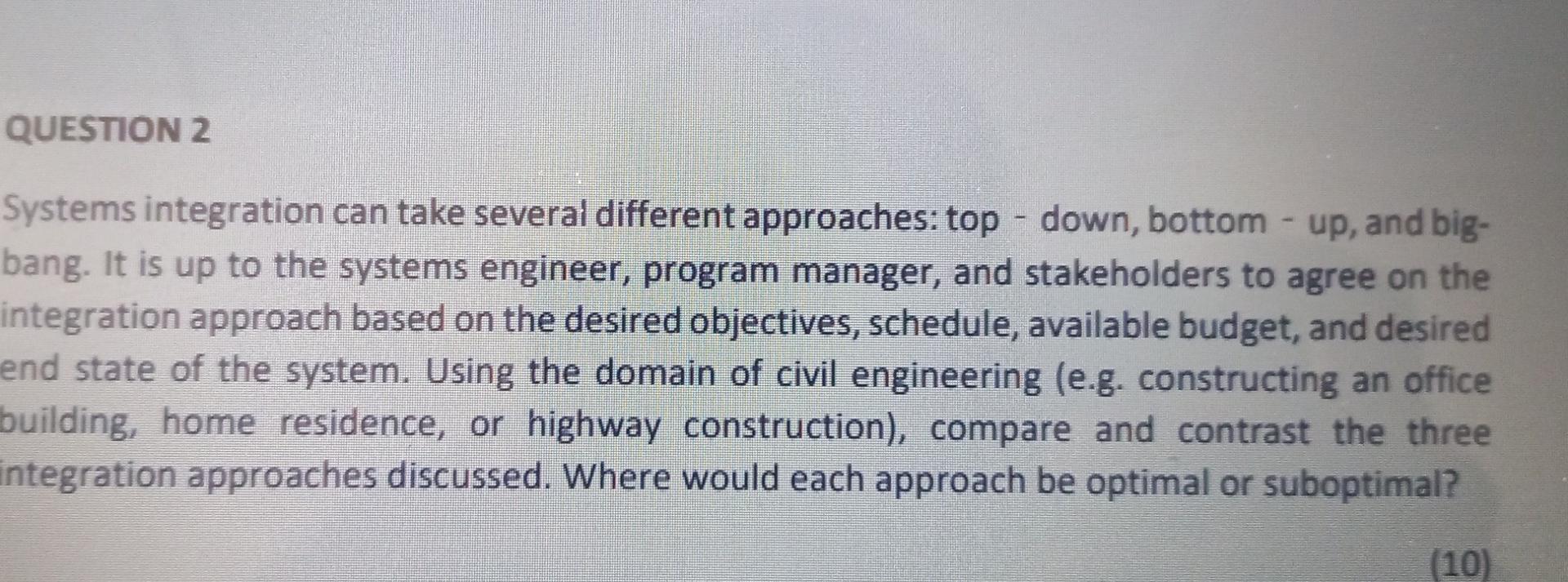 Solved QUESTION 2 Systems integration can take several | Chegg.com