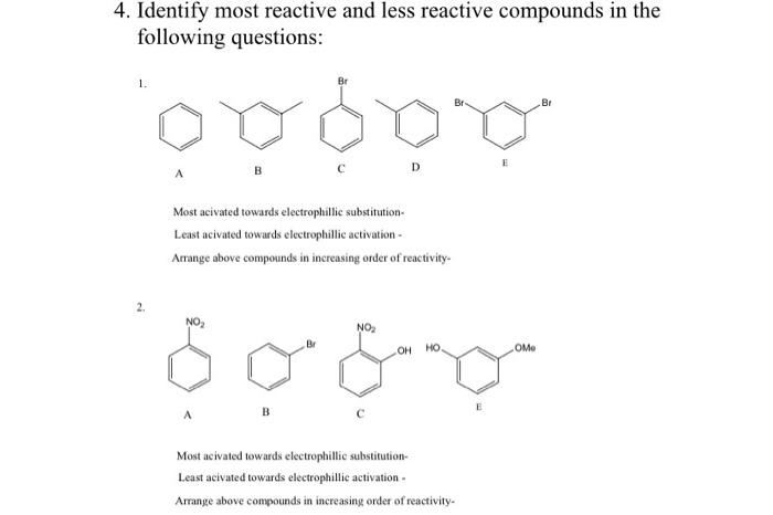 Solved 4. Identify most reactive and less reactive compounds | Chegg.com