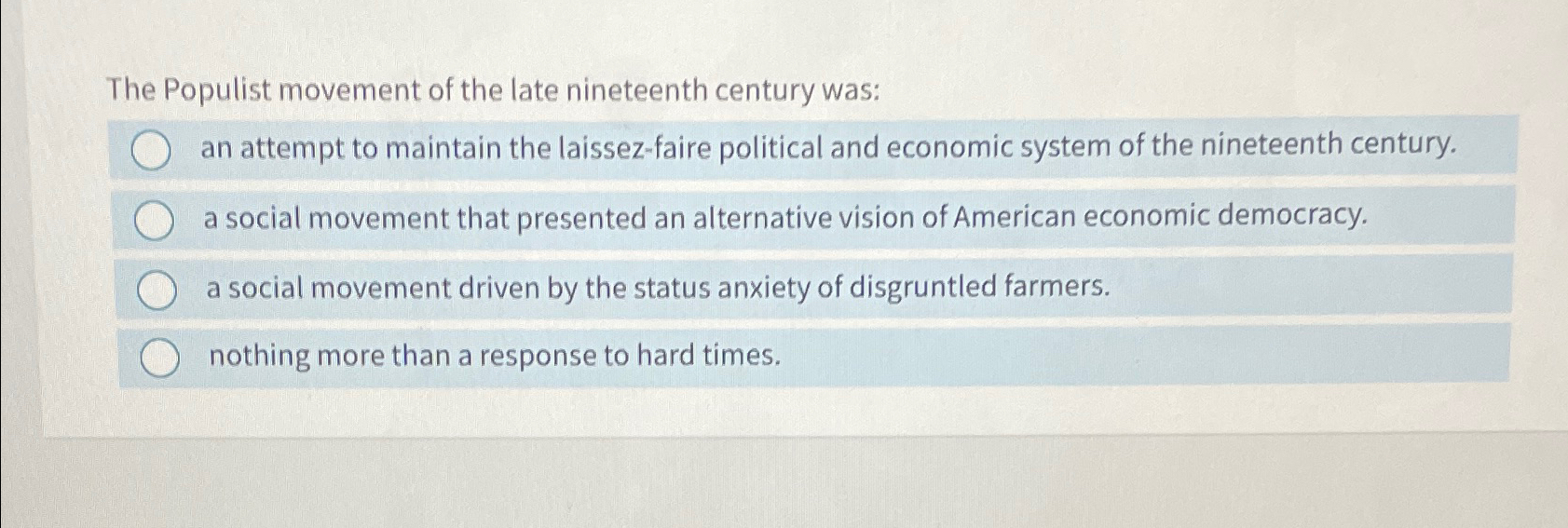 Solved The Populist movement of the late nineteenth century | Chegg.com