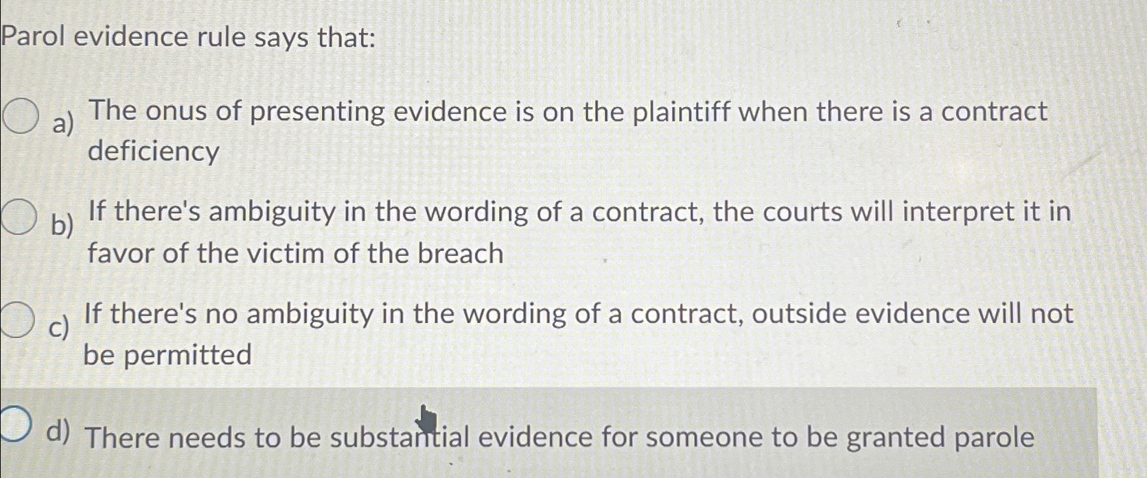 Solved Parol evidence rule says that:a) ﻿The onus of | Chegg.com