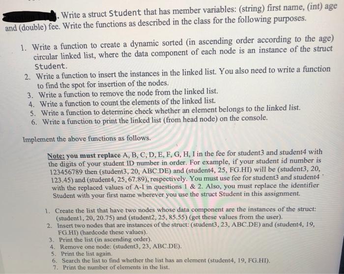 Solved . Write a struct Student that has member variables: | Chegg.com