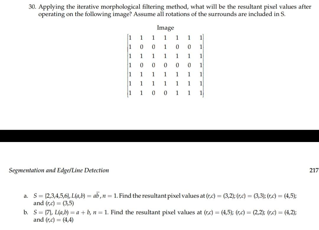 Solved 30. Applying the iterative morphological filtering | Chegg.com