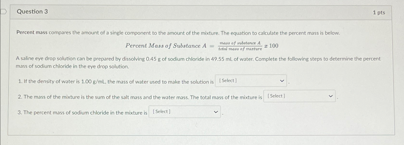 Solved Question 3\\n1 pts\\nPercent mass compares the amount | Chegg.com