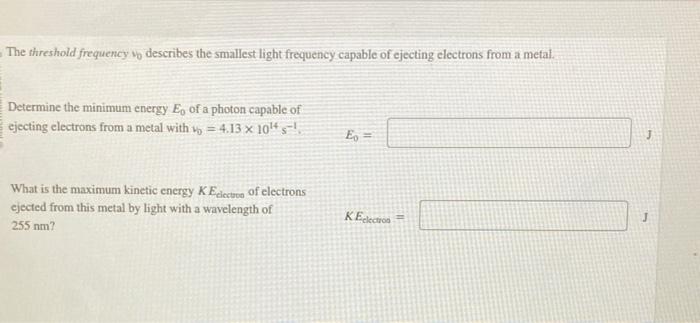 Solved The threshold frequency v0 describes the smallest | Chegg.com