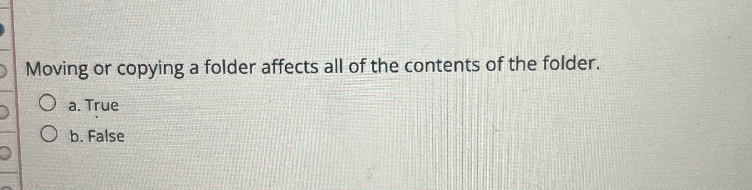 Solved Moving or copying a folder affects all of the | Chegg.com