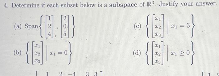 Solved 4. Determine if each subset below is a subspace of | Chegg.com