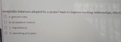 Solved Acceptable behaviors adopted by a project team to | Chegg.com