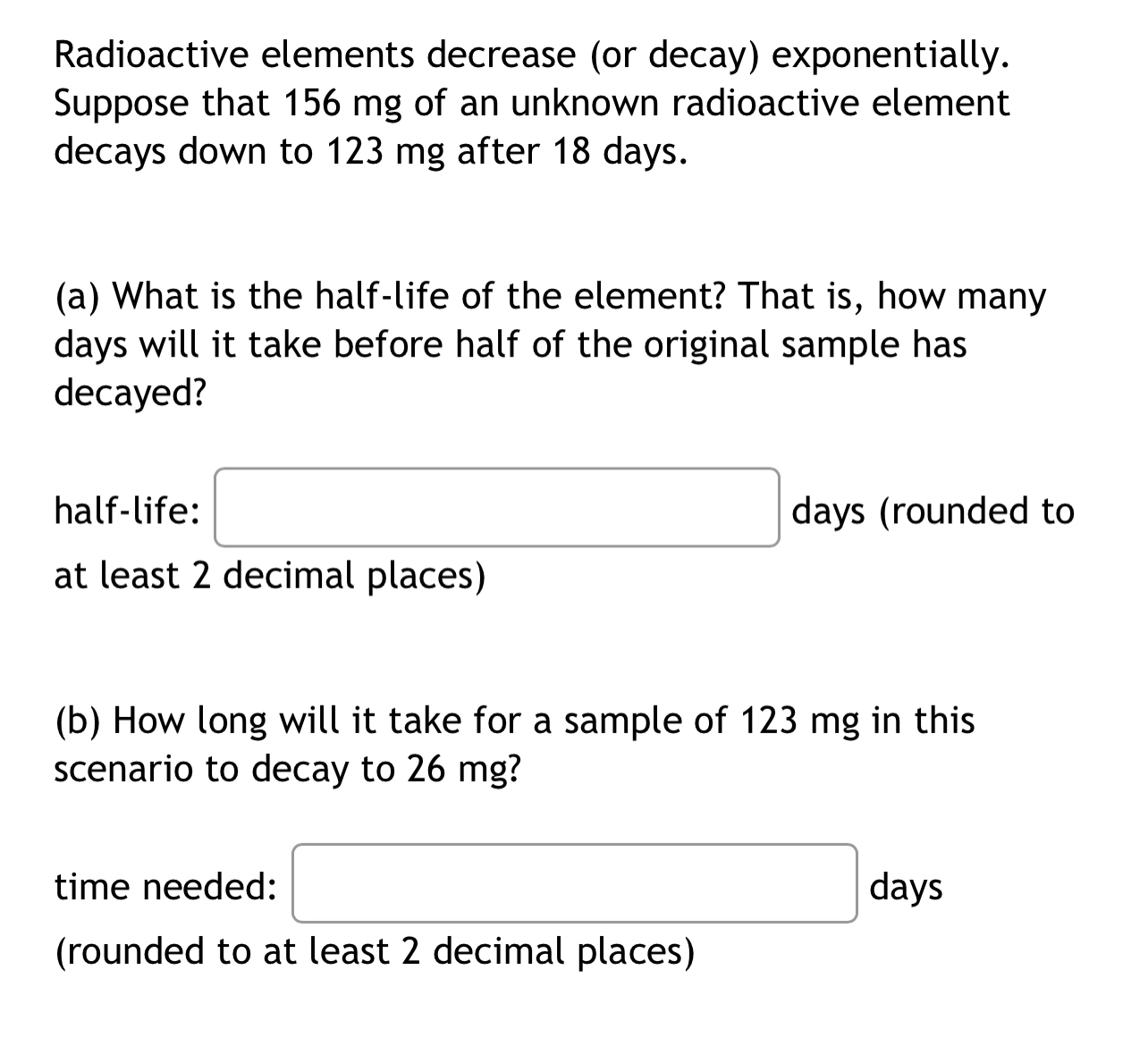 Solved Radioactive elements decrease (or decay) | Chegg.com