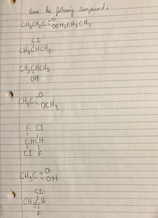 Solved Name the following compound: CH₃ CH₂ COCH, CH₂ CH₂ , | Chegg.com