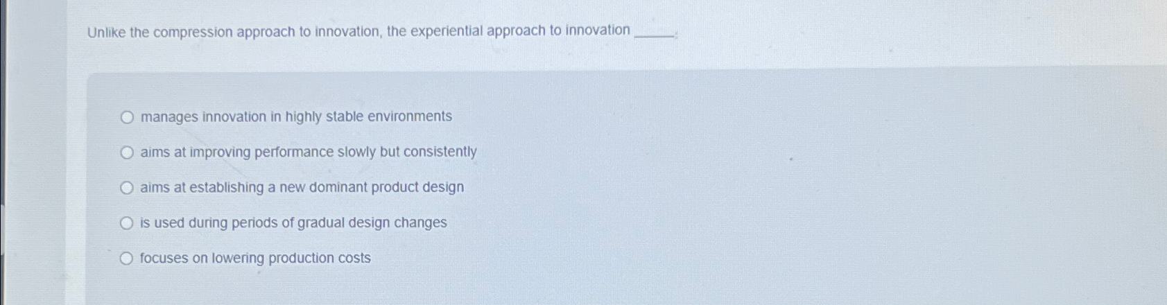 Solved Unlike the compression approach to innovation, the | Chegg.com