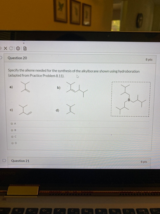 Solved XCO Question 20 8 pts Specify the alkene needed for | Chegg.com