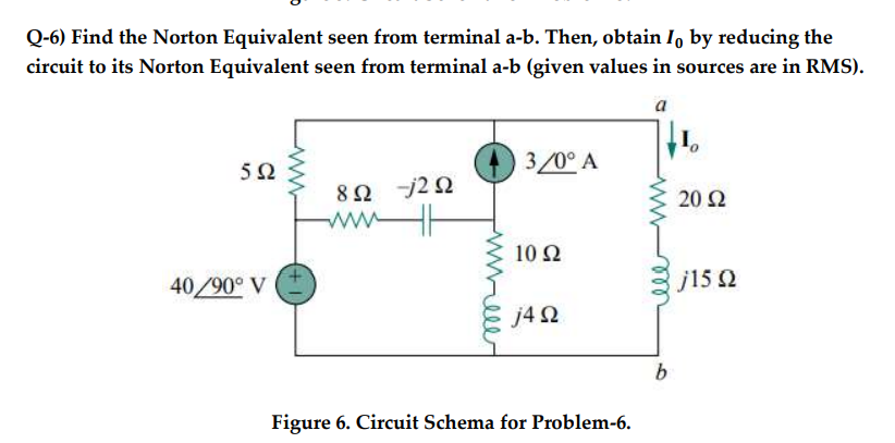 Solved Q-6) ﻿Find the Norton Equivalent seen from terminal | Chegg.com