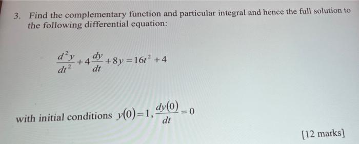 Solved 3. Find the complementary function and particular | Chegg.com