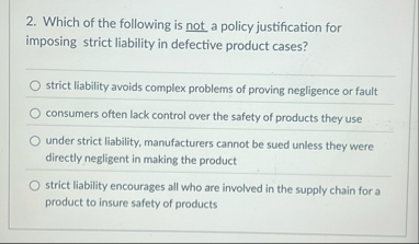 Solved Which of the following is not a policy justification | Chegg.com