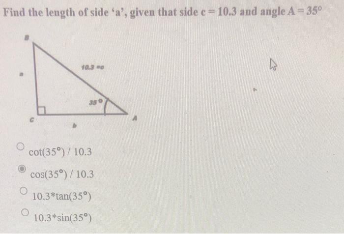 Solved Find the length of side 'a', given that side c= 10.3 | Chegg.com