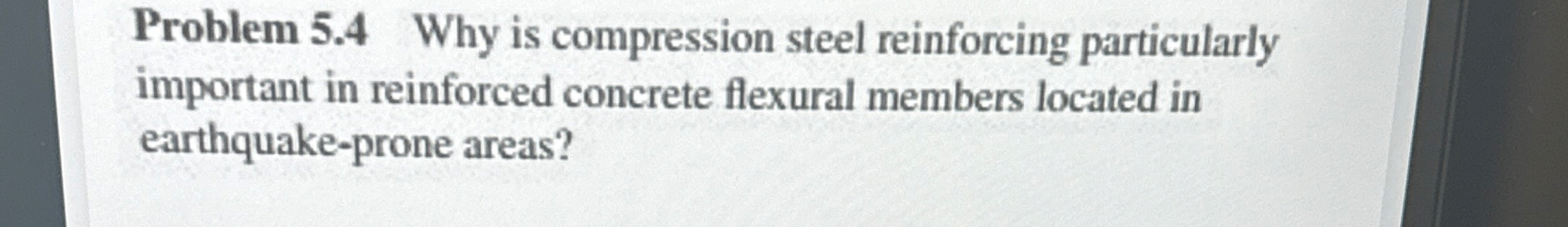Solved Problem 5.4 ﻿Why is compression steel reinforcing | Chegg.com