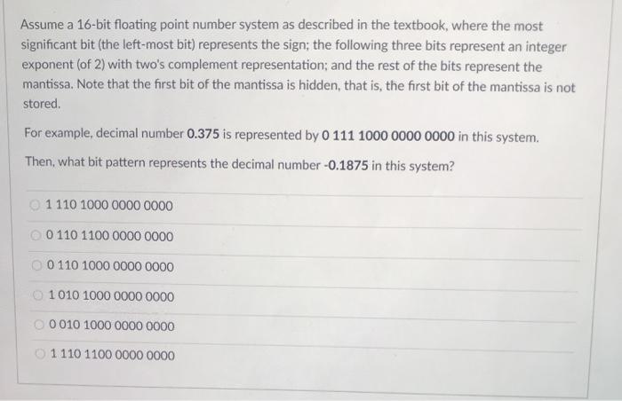 Solved Assume a 16-bit floating point number system as | Chegg.com