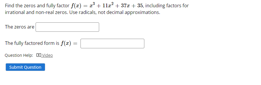 Solved Find the zeros and fully factor f(x)=x3+11x2+37x+35, | Chegg.com
