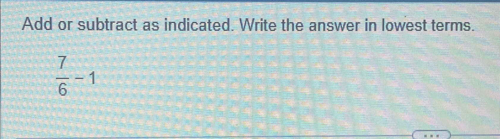 Solved Add or subtract as indicated. Write the answer in | Chegg.com