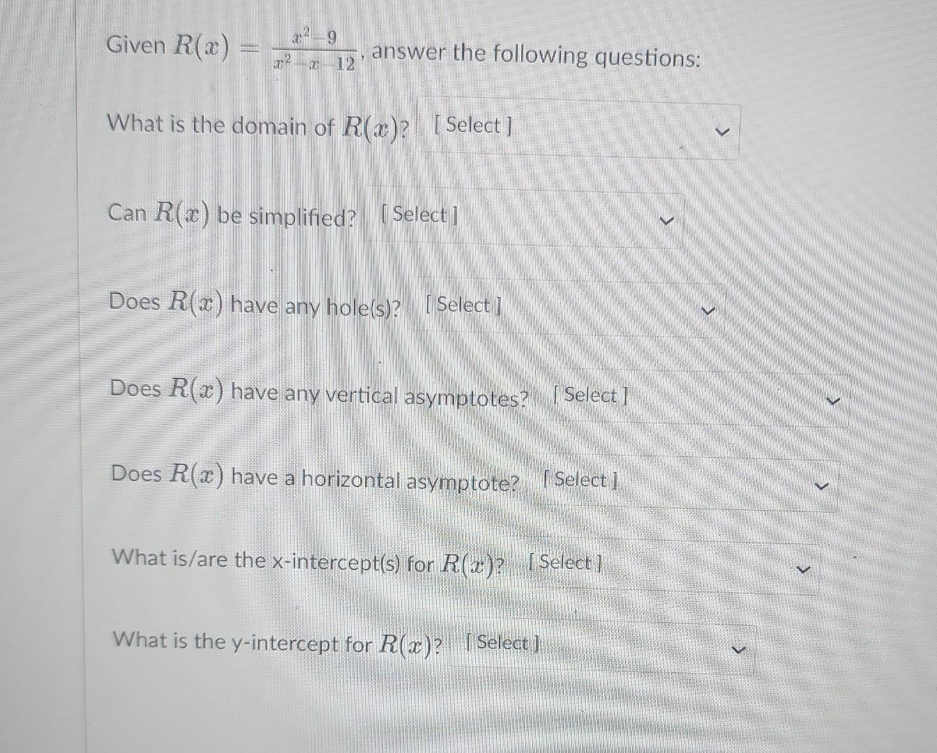 Solved Given R(x)=x2−x−12x2−9, answer the following | Chegg.com