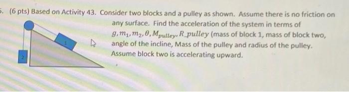 Solved insider two blocks and a pulley as shown. Assume | Chegg.com