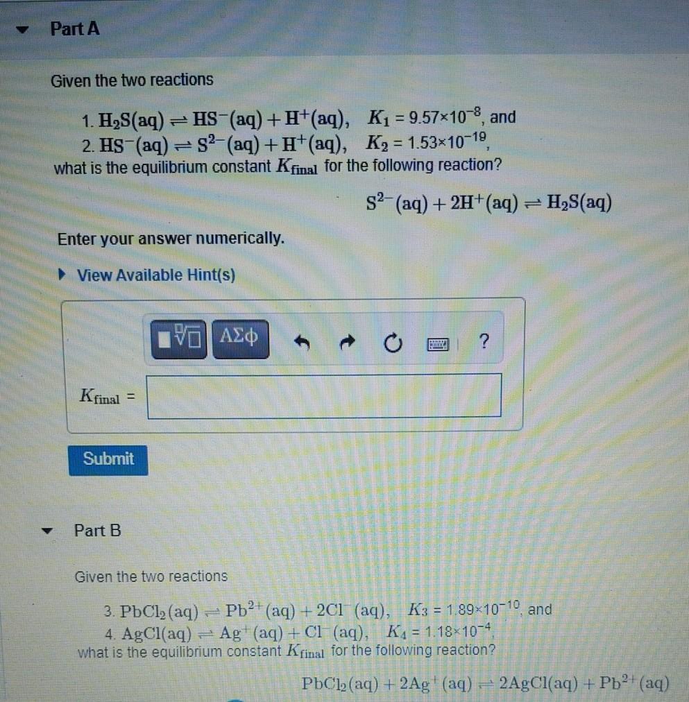 Solved Part A Given the two reactions 1.H2S(aq) = HS-(aq) | Chegg.com