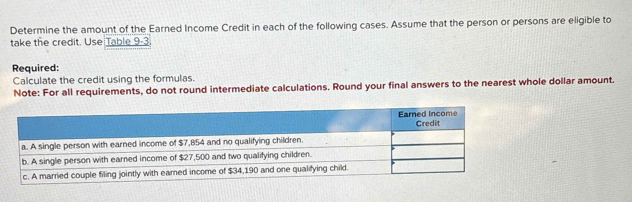 Solved Determine the amount of the Earned Income Credit in | Chegg.com