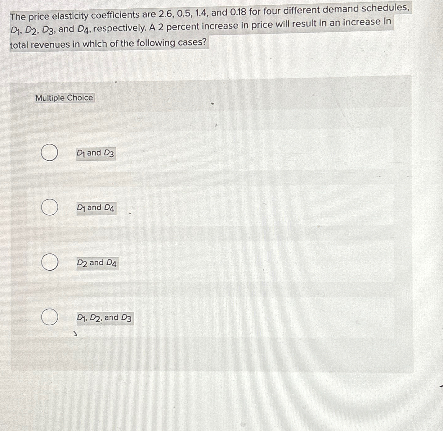 Solved The price elasticity coefficients are 2.6,0.5,1.4, | Chegg.com