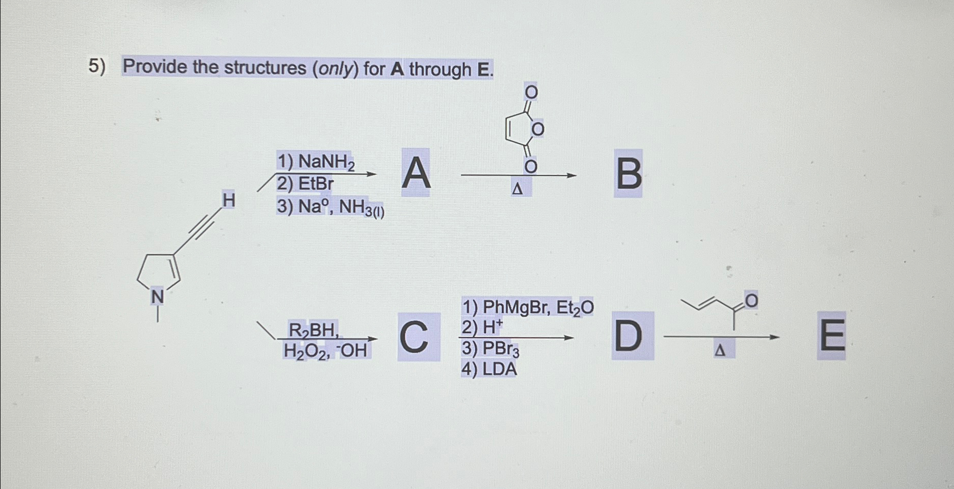 Solved Provide the structures (only) ﻿for A through | Chegg.com