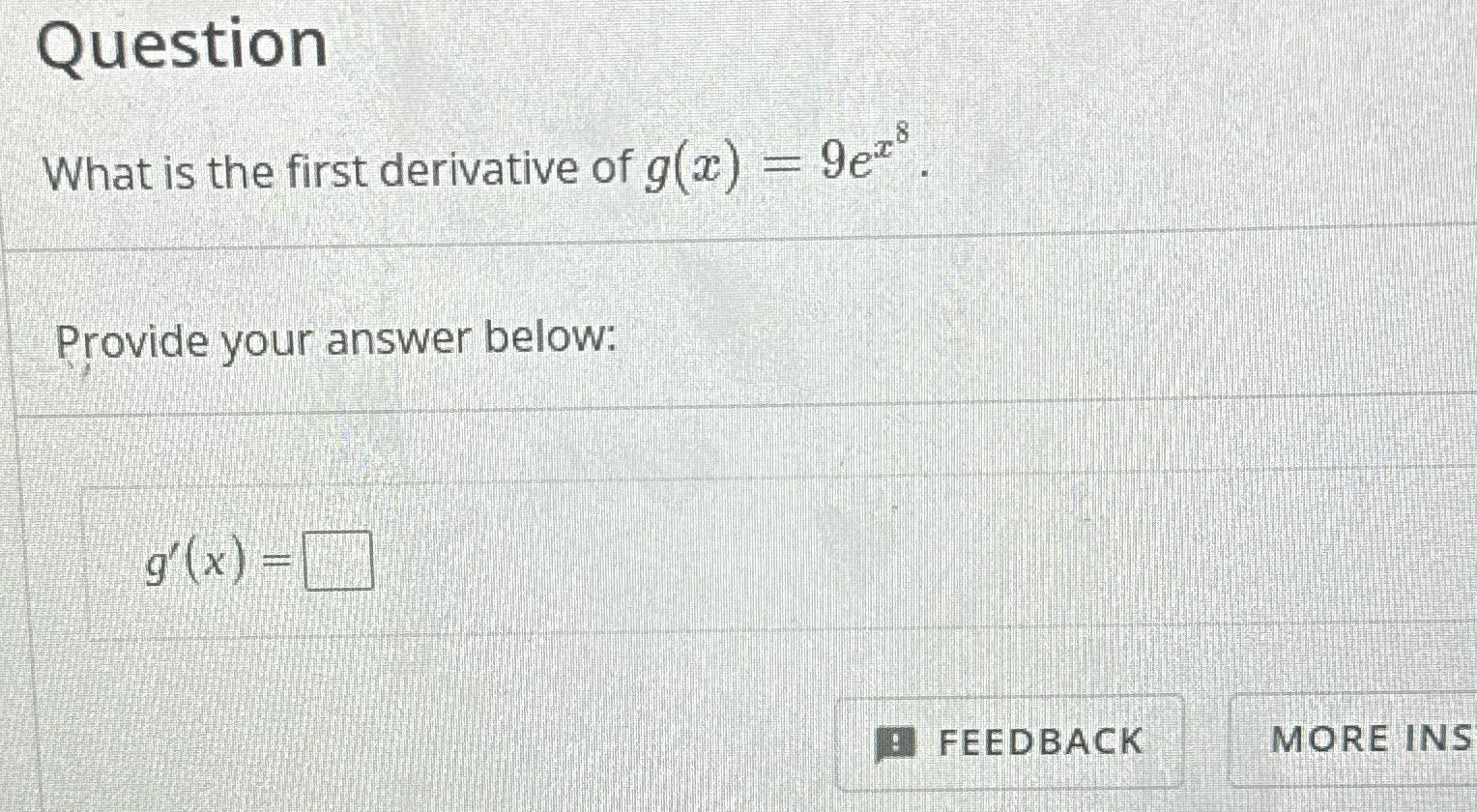 Solved QuestionWhat is the first derivative of | Chegg.com