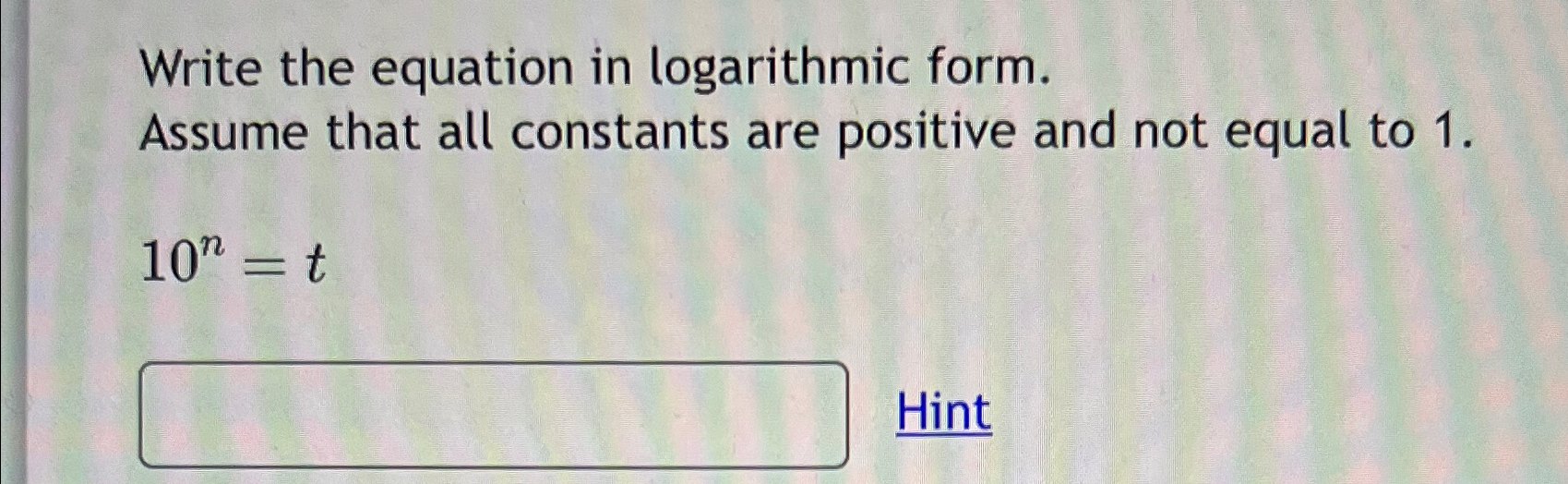 Solved Write the equation in logarithmic form.Assume that | Chegg.com
