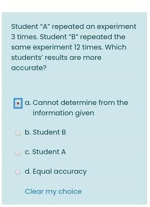 Solved Student "A" repeated an experiment 3 times. Student | Chegg.com