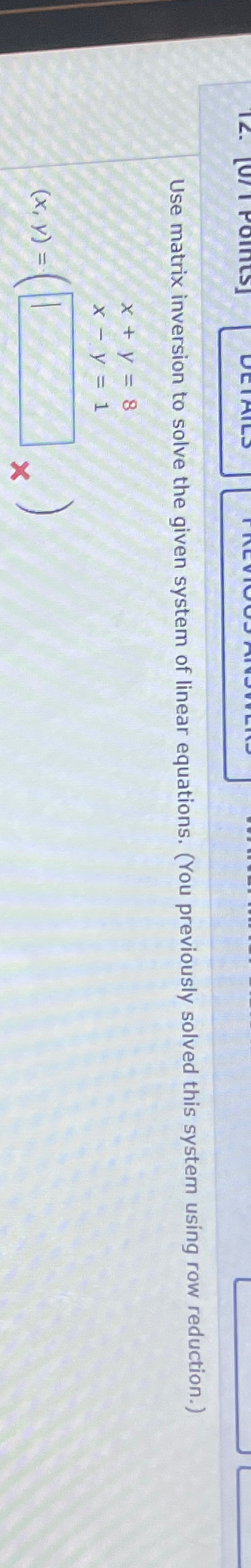 Solved Use matrix inversion to solve the given system of | Chegg.com Solved Use matrix inversion to solve the given system of | Chegg.com