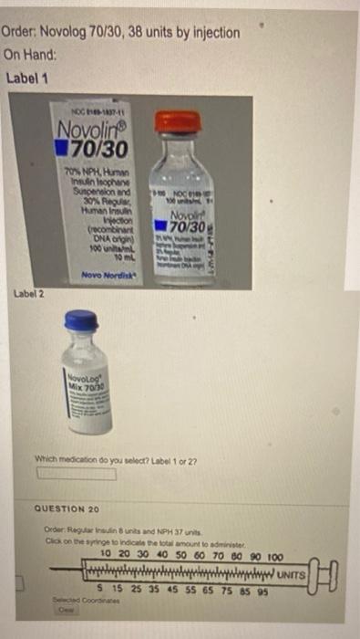 Solved Order: Novolog 70/30, 38 units by injection On Hand: | Chegg.com