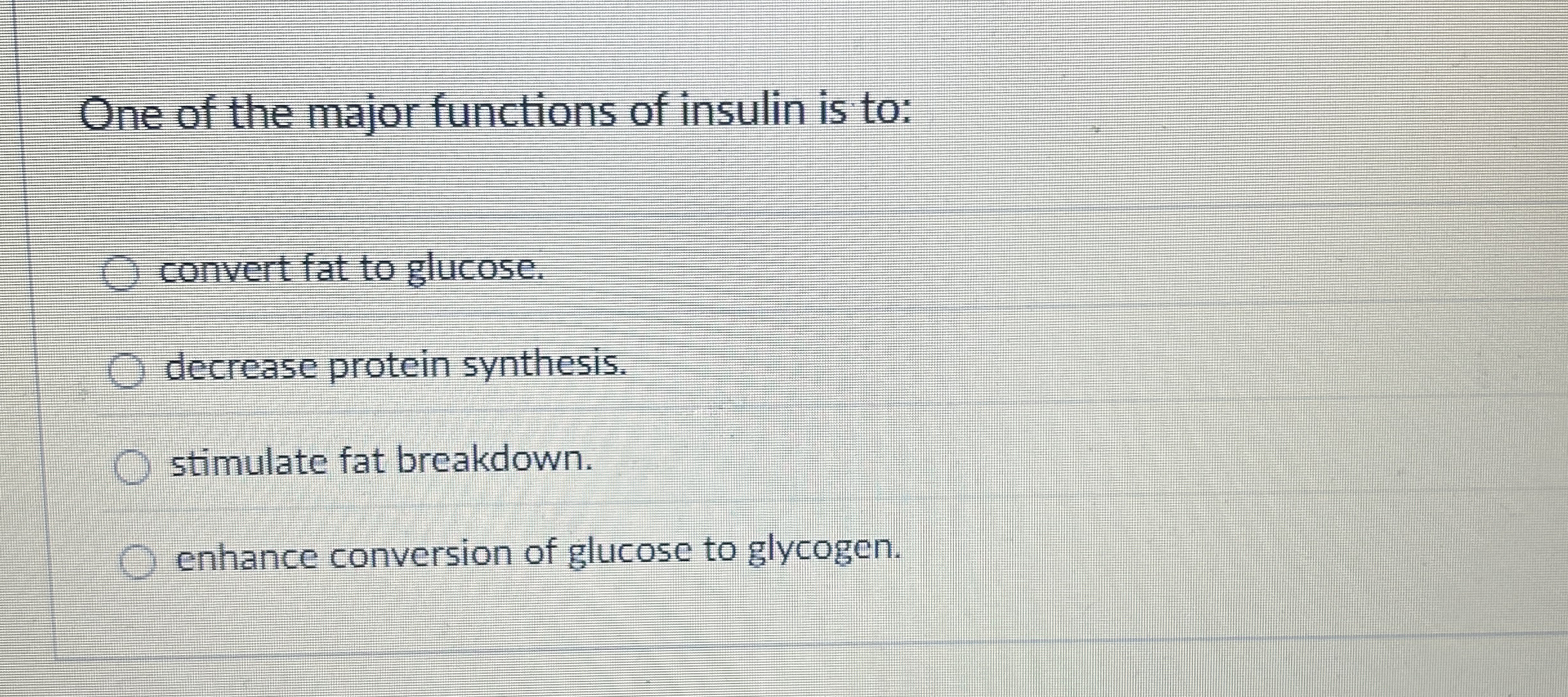Solved One of the major functions of insulin is to:convert | Chegg.com