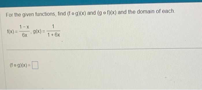 Solved For the given functions, find (f∘g)(x) and (g∘f)(x) | Chegg.com