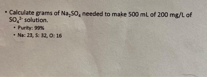 Solved - Calculate grams of Na2SO4 needed to make 500 mL of | Chegg.com