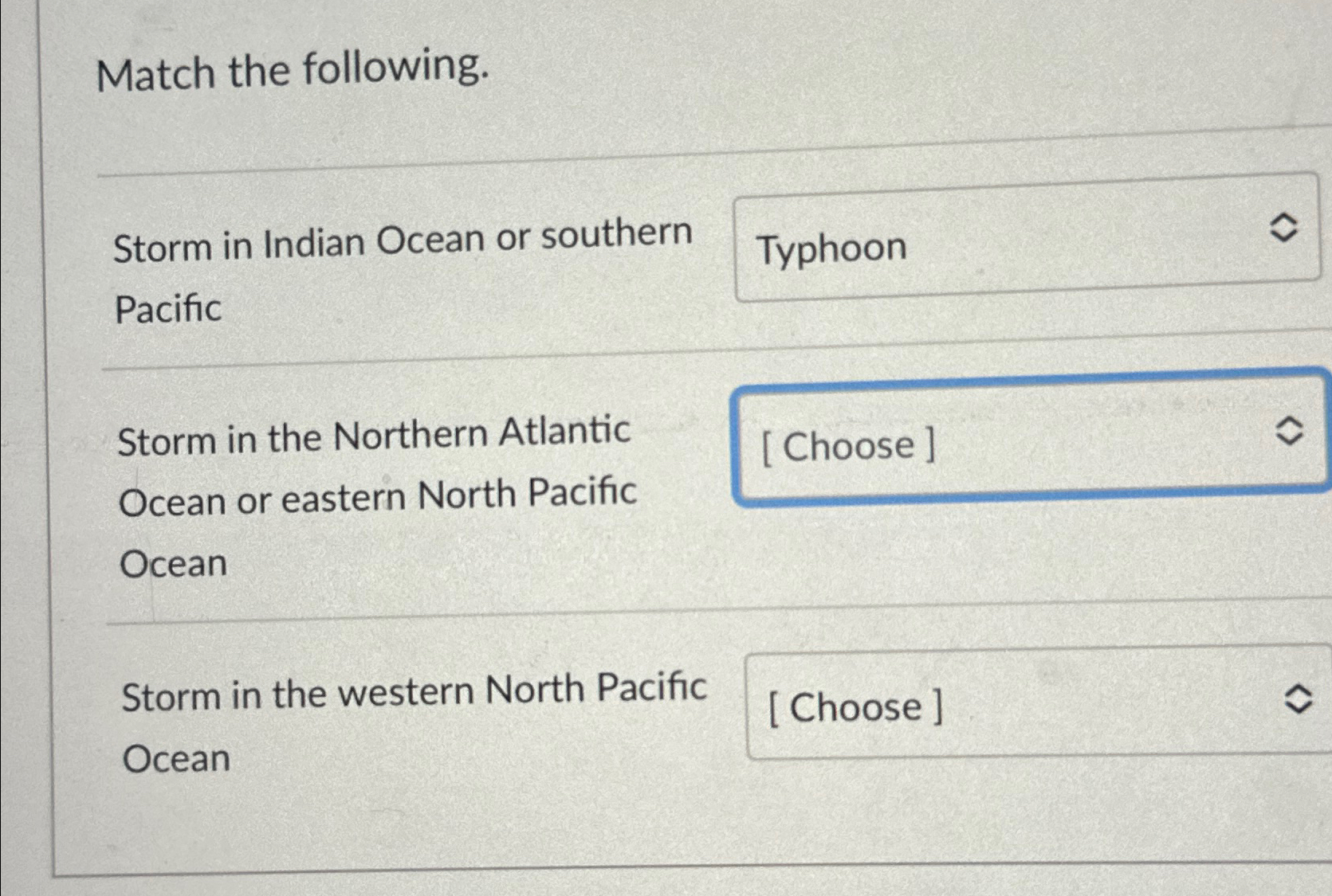 Solved Match the following.q,Storm in Indian Ocean or | Chegg.com