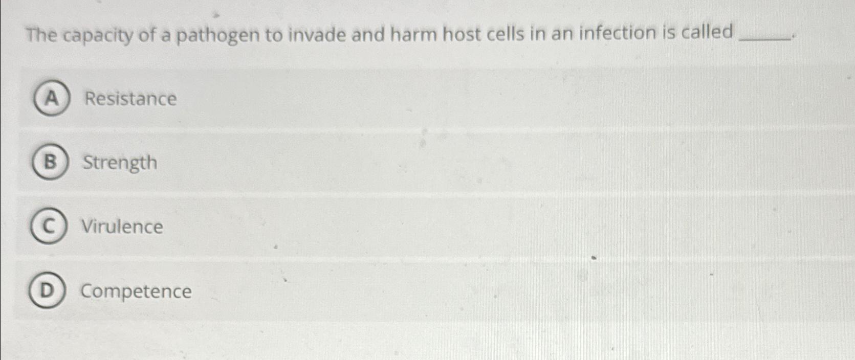 Solved The capacity of a pathogen to invade and harm host | Chegg.com