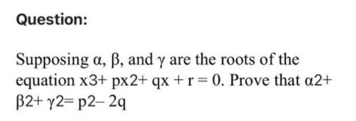 Solved Supposing α,β, and γ are the roots of the equation | Chegg.com